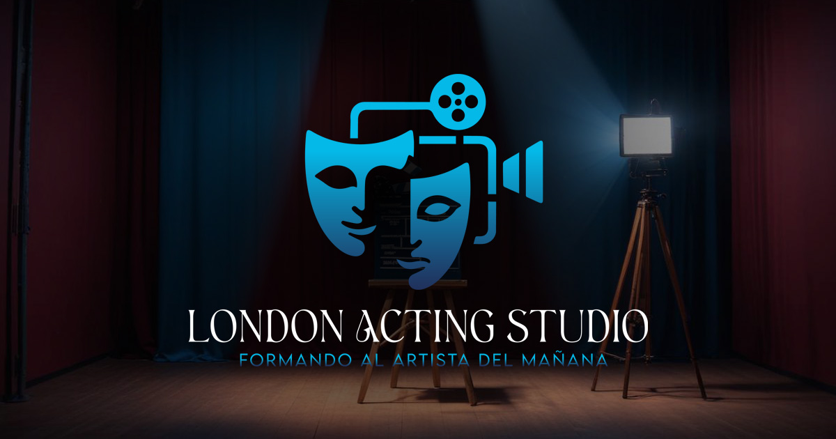London Acting Studio: Formando al artista del mañana